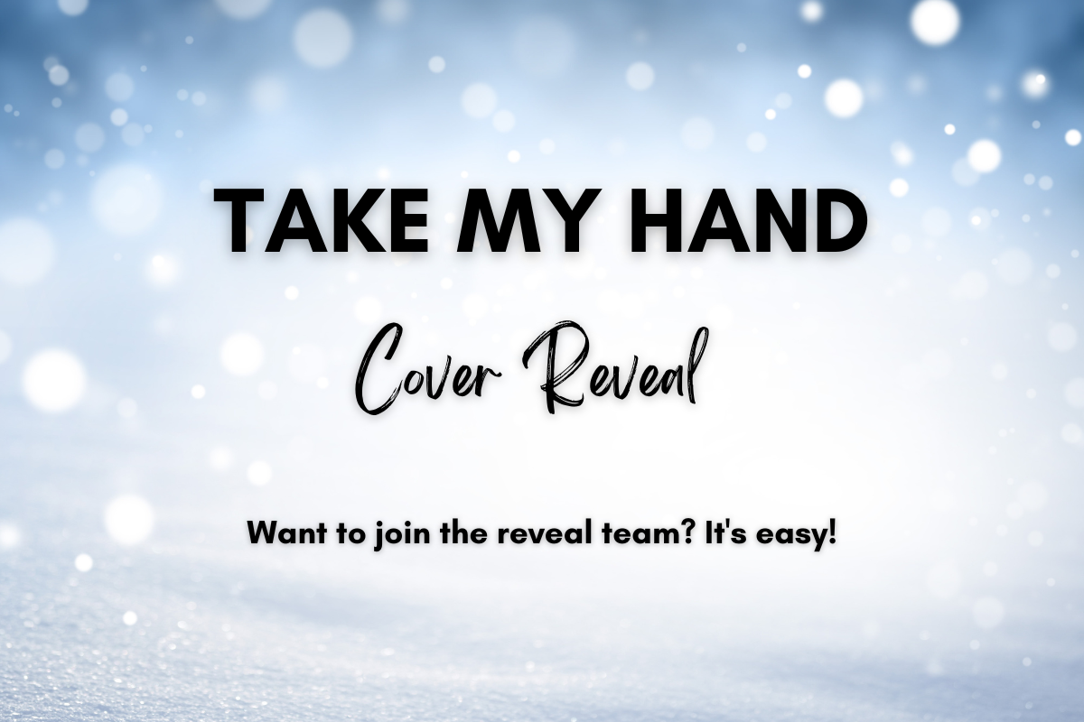 Join the Cover Reveal Team for Take My Hand - Kristen Hogrefe Parnell